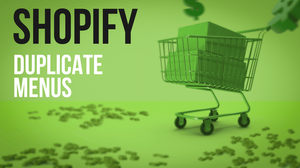 How to Duplicate and Create Bulk Navigation Menus in Shopify – One Scales